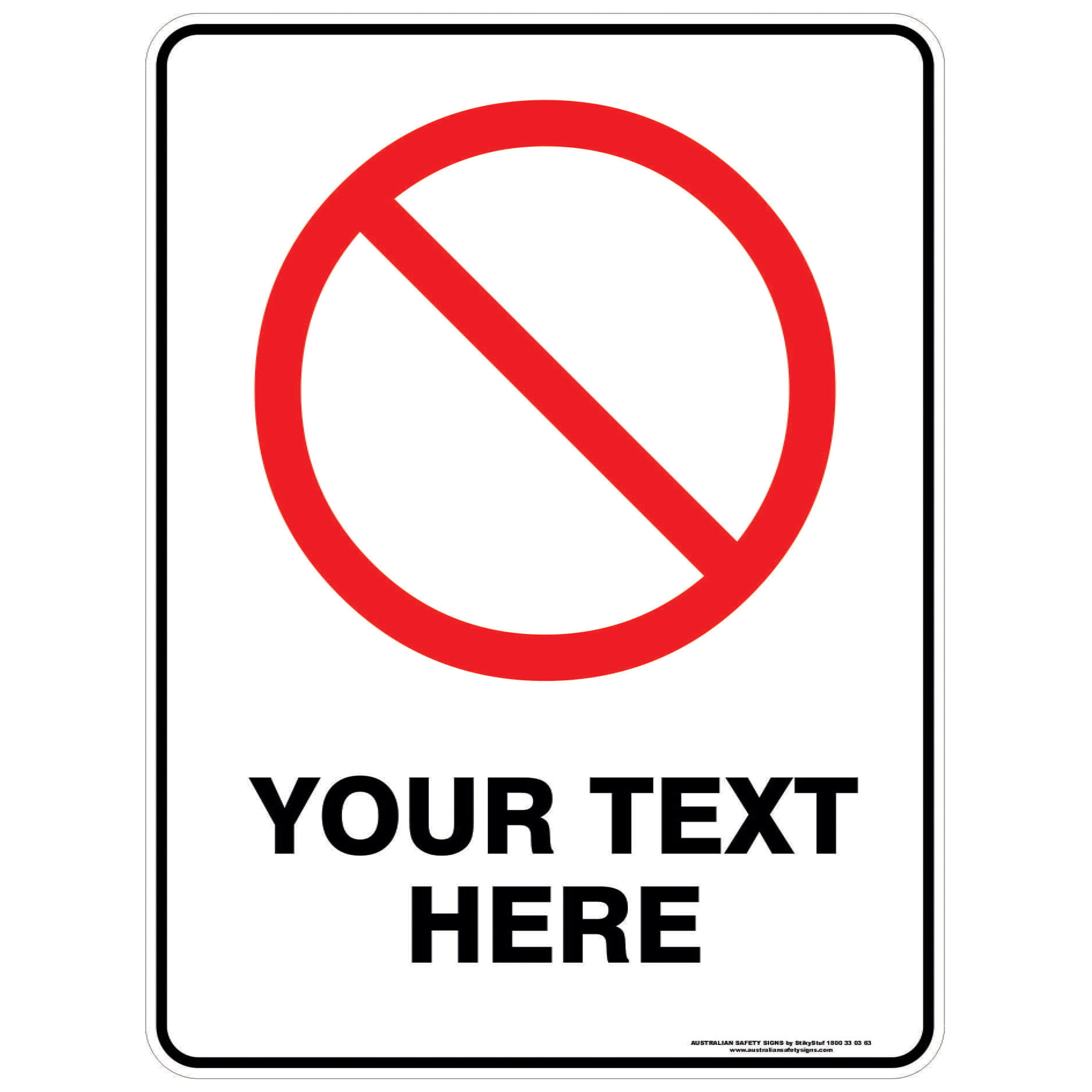 Prohibition Sign - Custom - Buy Now