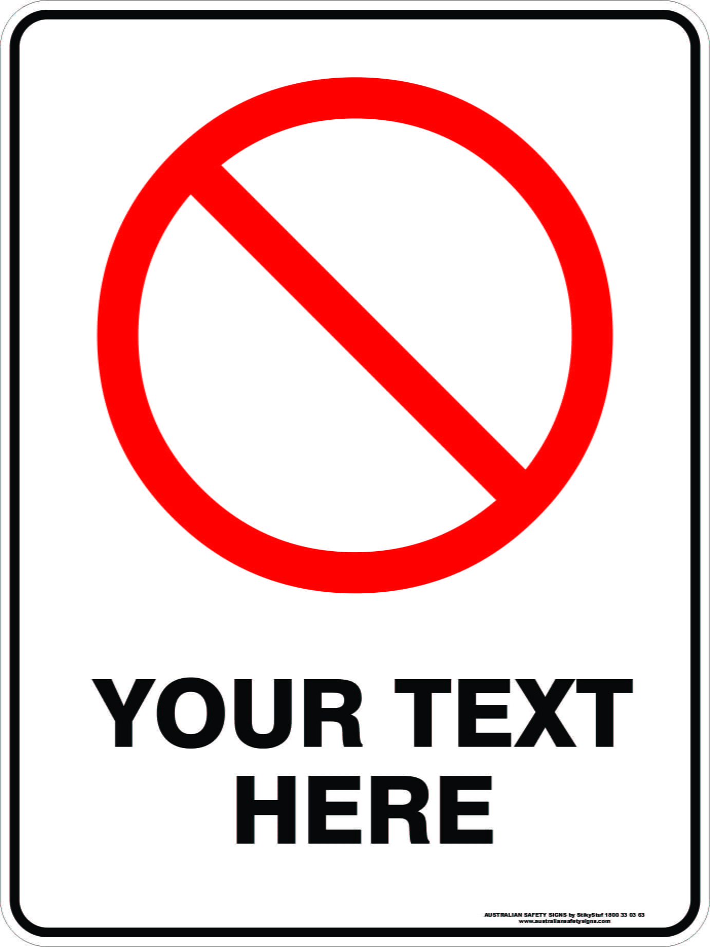 PROHIBITION SIGN - CUSTOM | Buy Now | Discount Safety Signs Australia