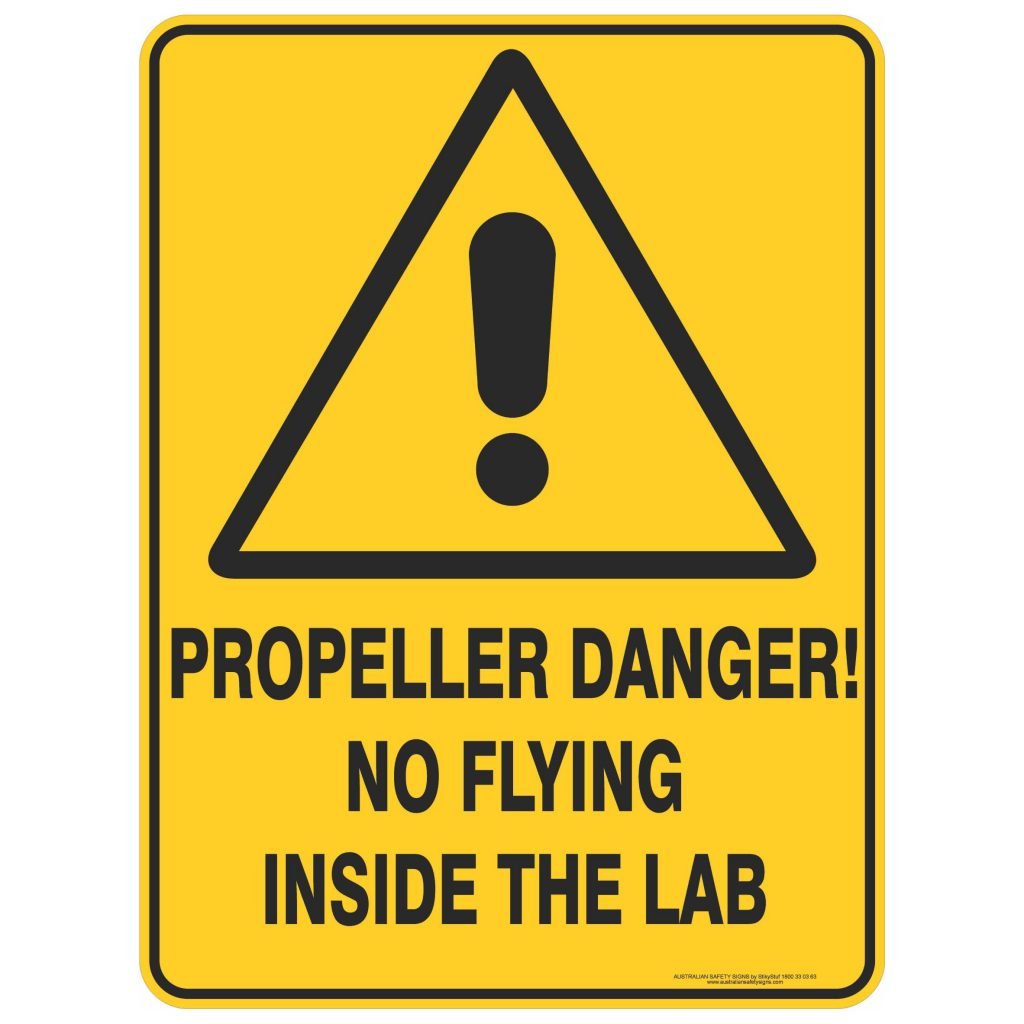 Propeller Danger! No Flying Inside The Lab - Buy Now