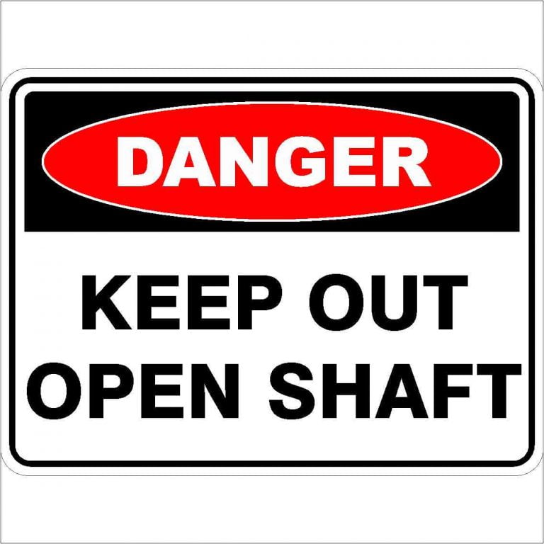 Keep Out Open Shaft - Buy Now