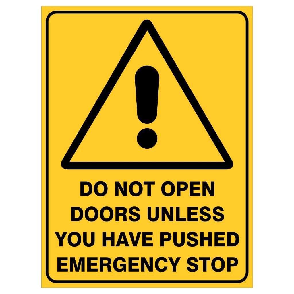 Do Not Open Doors Unless You Have Pushed Emergency Stop - Buy Now