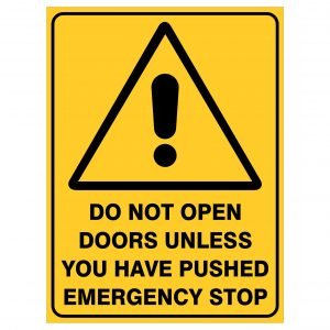 Do Not Open Doors Unless You Have Pushed Emergency Stop - Buy Now