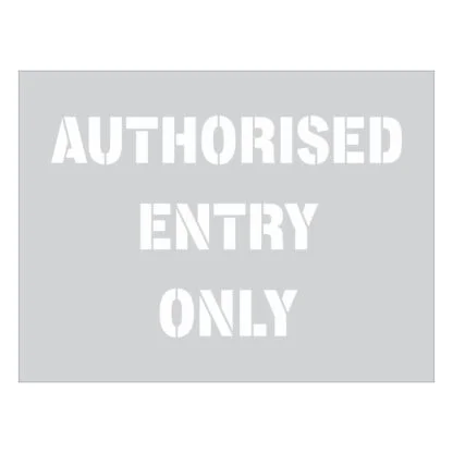 Authorised Entry Only Stencil - Buy Now