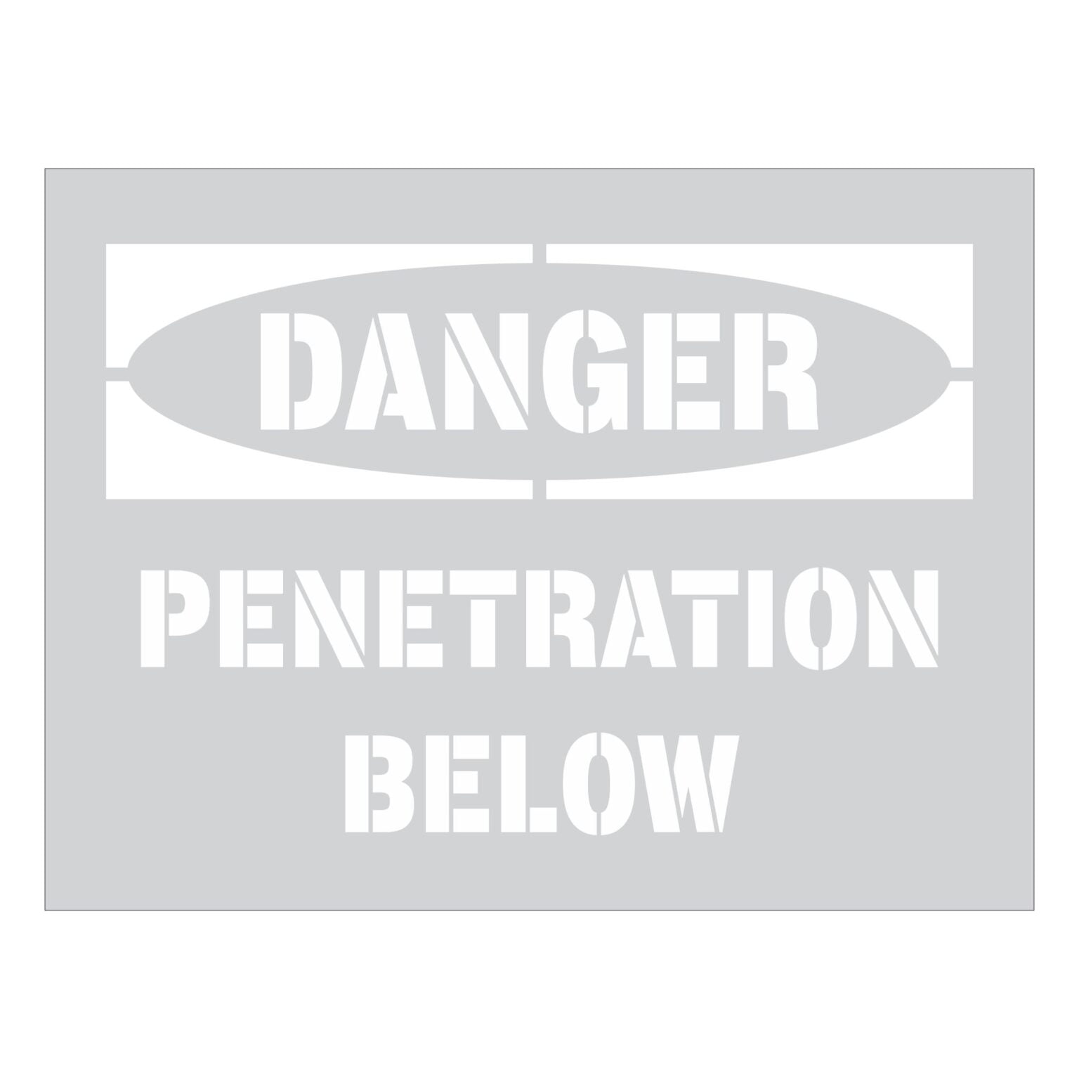 Danger Penetration Below Stencil - Buy Now