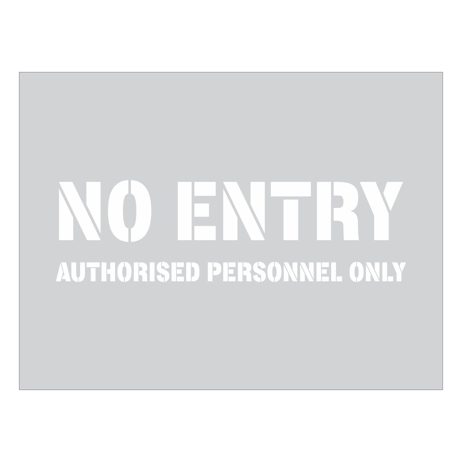 No Entry Authorised Personnel Only Stencil - Buy Now