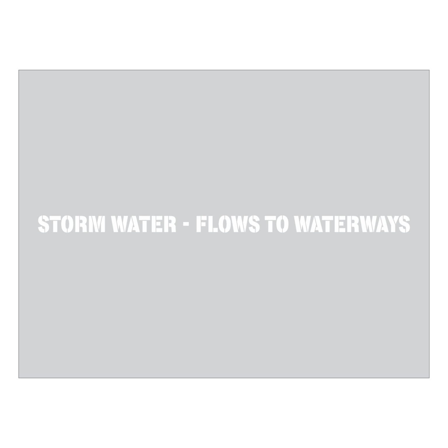 Storm Water Flows to Waterways Stencil - Buy Now
