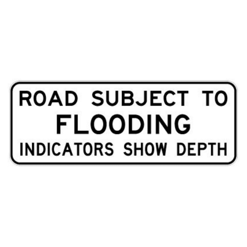 Road Subject To Flooding Indicators Show Depth (Regulatory) - Buy Now